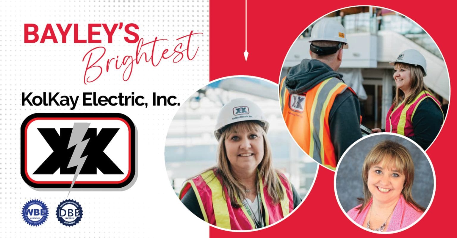 BAYLEY’S BRIGHTEST – KOLKAY ELECTRIC - Bayley Construction
